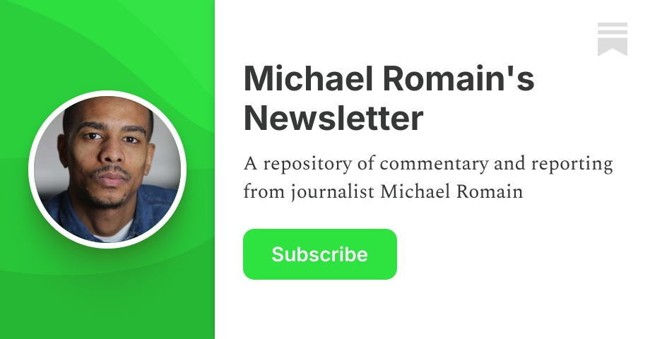 Michael Romain's Newsletter | Substack