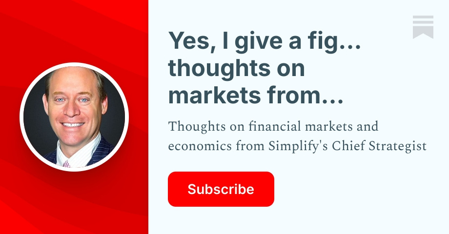 Yes, I give a FIG... thoughts on markets from Michael Green/Profplum99 | Michael W. Green | Substack