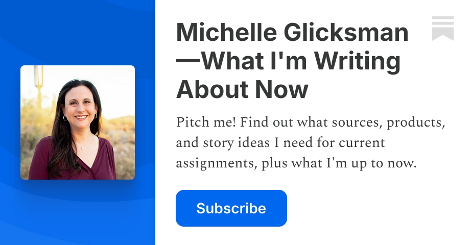 Michelle Glicksman's Call for Pitches | Substack