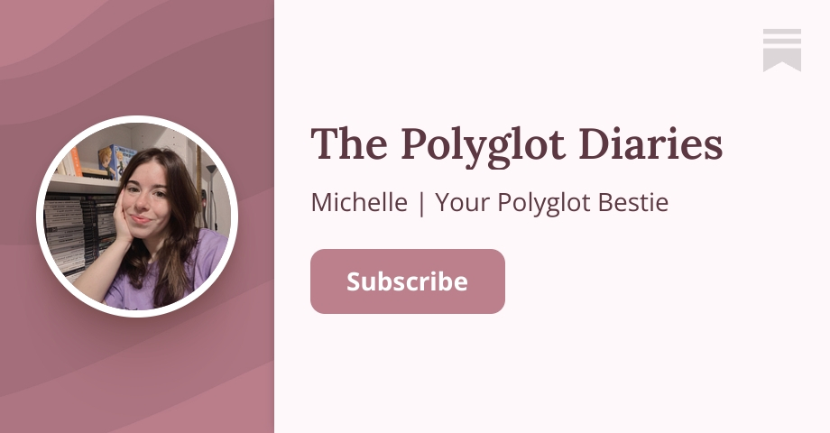 The Polyglot Diaries | Michelle Languages | Substack