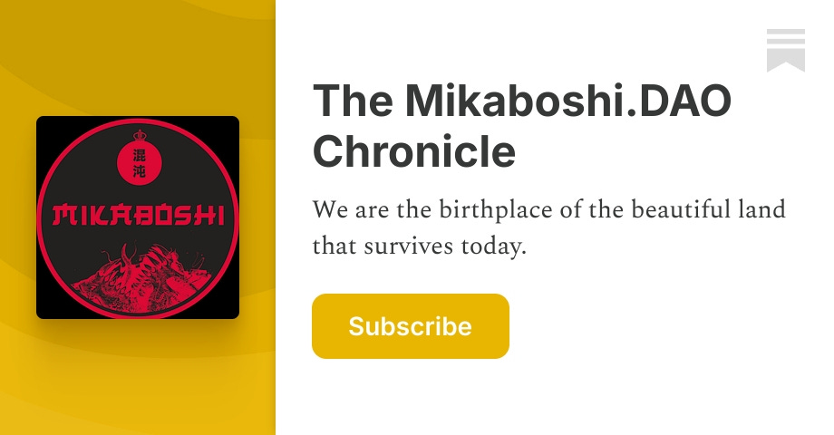 The Mikaboshi.DAO Chronicle | Substack