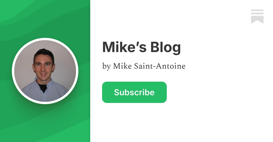 Mike’s Blog | Mike Saint-Antoine | Substack