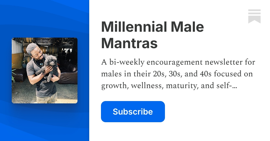 Millennial Male Mantras | Substack