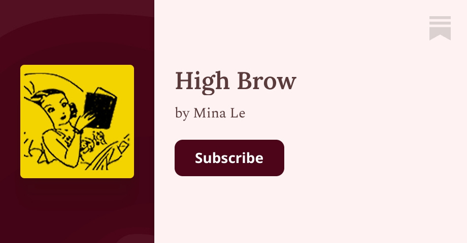 High Brow | Mina Le | Substack