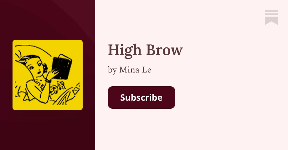 High Brow | Mina Le | Substack