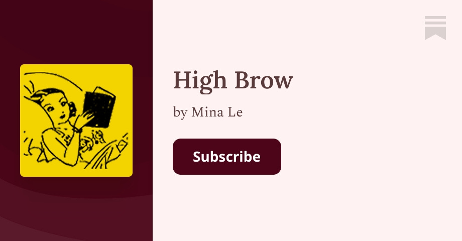 High Brow | Mina Le | Substack