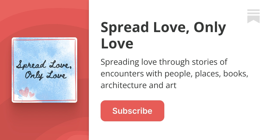 Spread Love, Only Love | Minaz Ansari | Substack