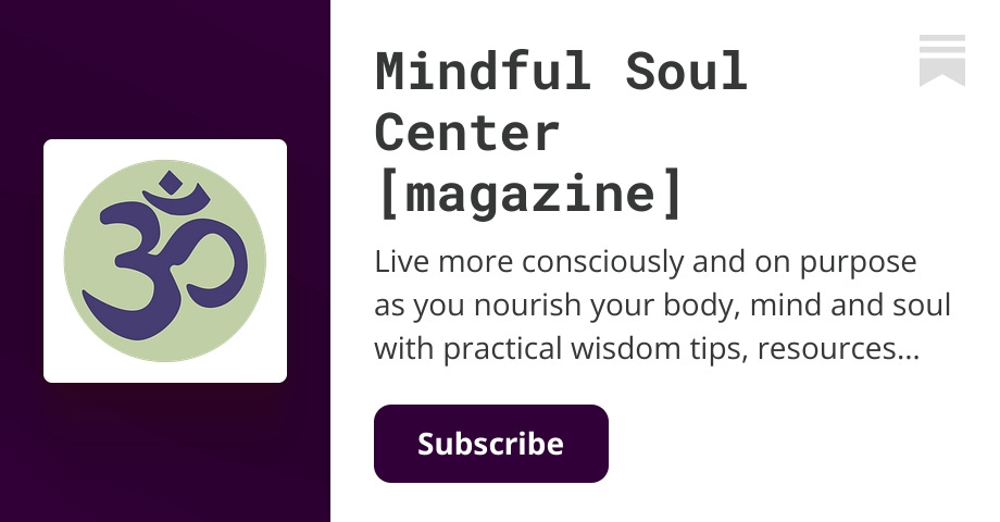 Mindful Soul Center [magazine] | Amy Adams | Substack