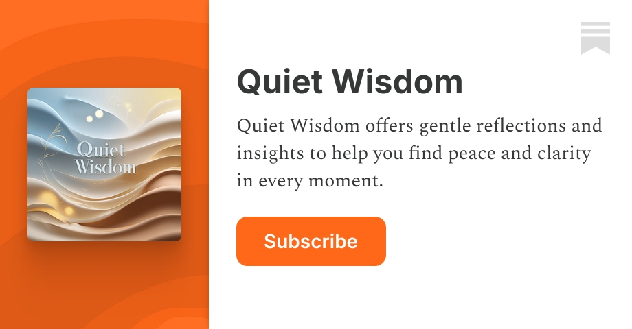 Quiet Wisdom | Substack
