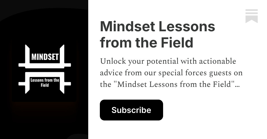 Mindset Lessons from the Field | Substack Mindset Lessons from the Field | Substack