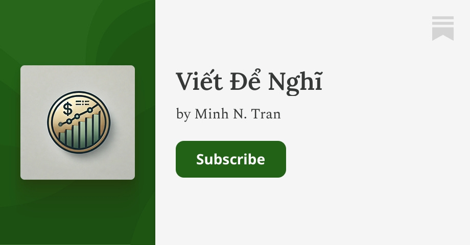 Viết Để Nghĩ | Minh N. Tran | Substack