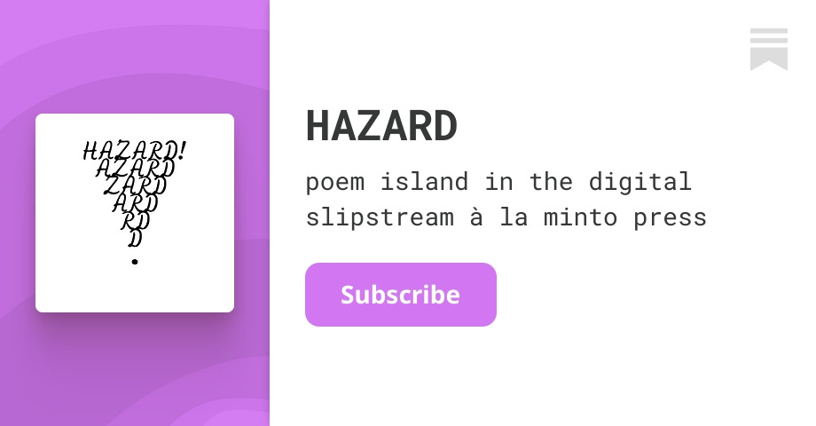 HAZARD | minto press | Substack