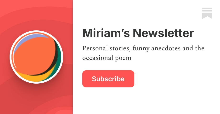 Miriam’s Newsletter | Substack