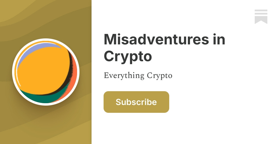 Misadventures in Crypto | Michael Carson | Substack