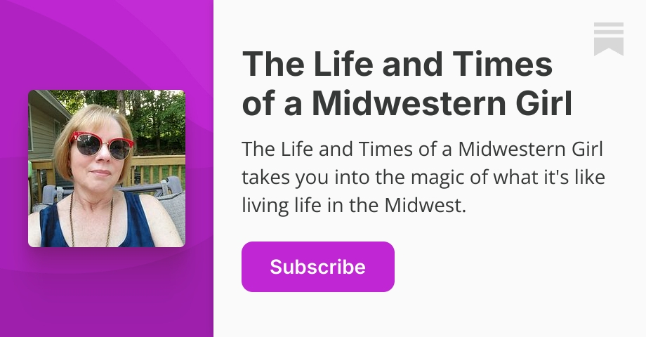 The Life and Times of a Midwestern Girl | Connie Taylor | Substack