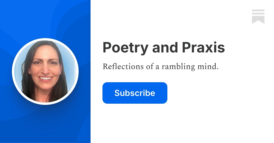 Poetry and Praxis | Misty Hedrick | Substack