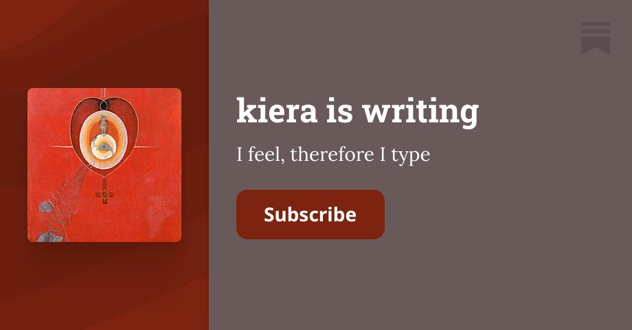kiera is writing | Substack