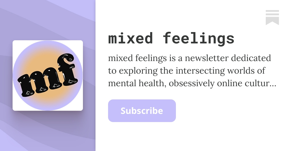 mixed feelings | Substack