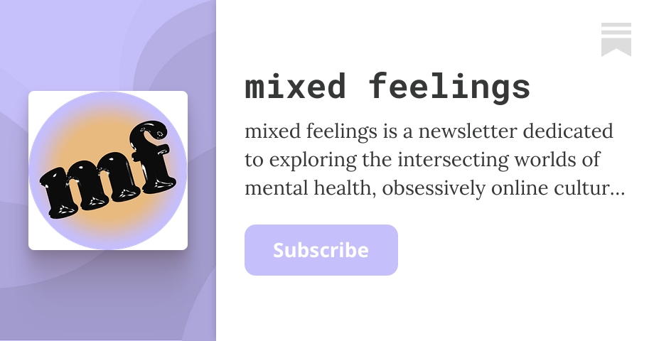 mixed feelings | Substack