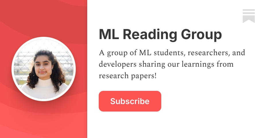 ML Reading Group | Alishba Imran | Substack