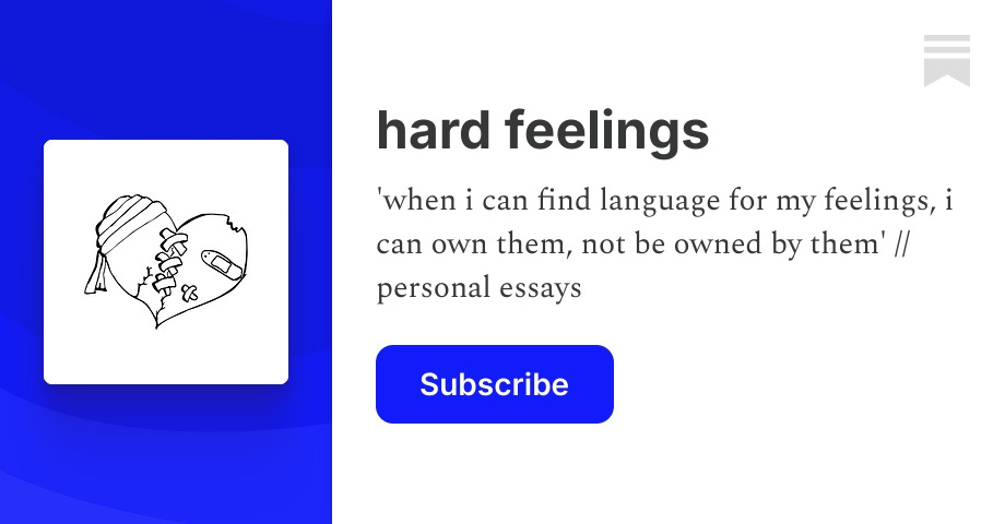 hard feelings | M. Malik | Substack