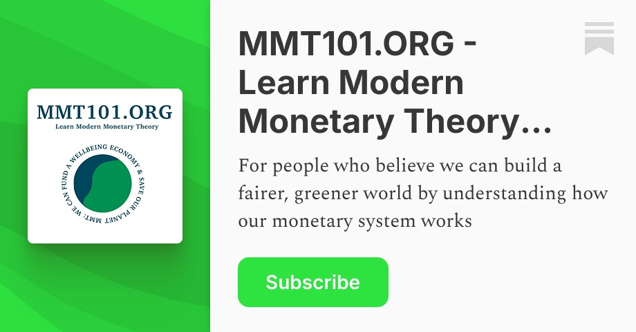 MMT101.ORG - Learn Modern Monetary Theory (MMT) | Jim Byrne - MMT101.ORG | Substack