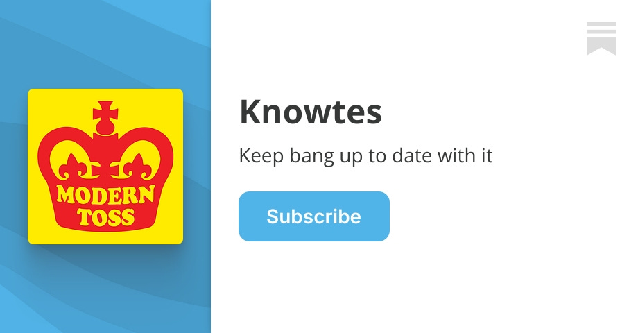 Knowtes | Modern Toss | Substack