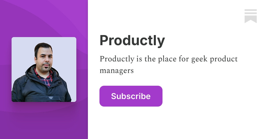 Productly | Mohammad Kazemi | Substack