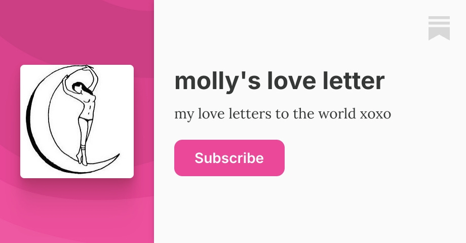 Molly's Love Letter | Molly MacGilbert | Substack