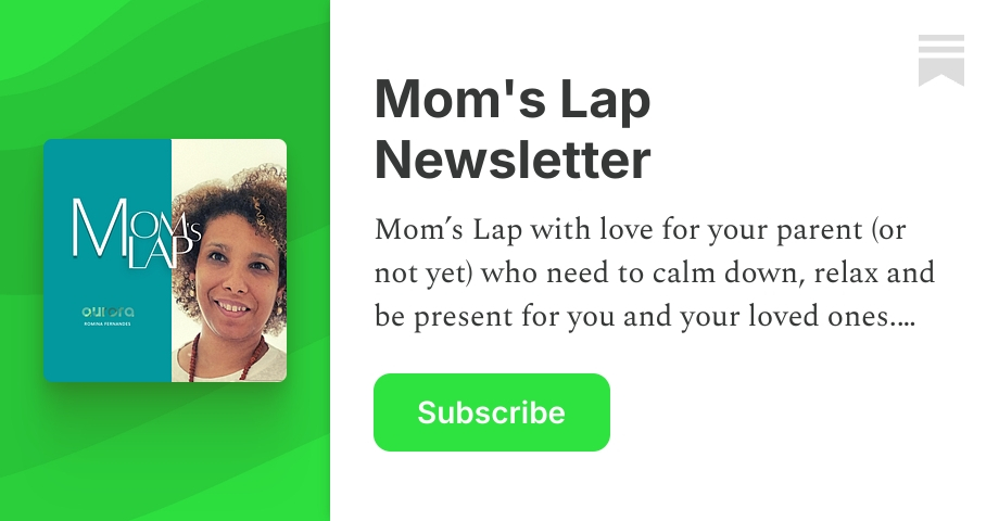Mom's Lap Newsletter | Romina Fernandes | Substack