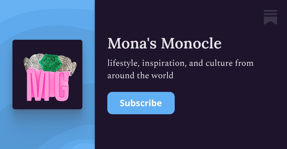 Mona's Monocle | Mona Gold | Substack