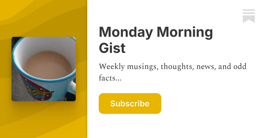 Monday Morning Gist | Terri Raine | Substack