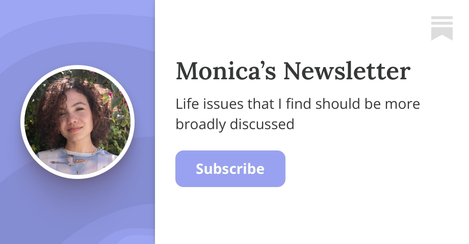 Monica’s Newsletter | Monica Batista | Substack
