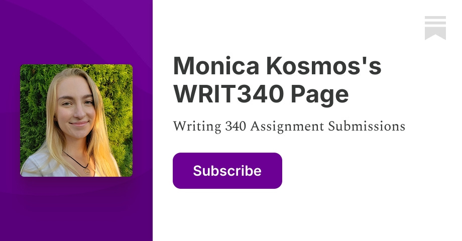Monica Kosmos's WRIT340 Page | Substack