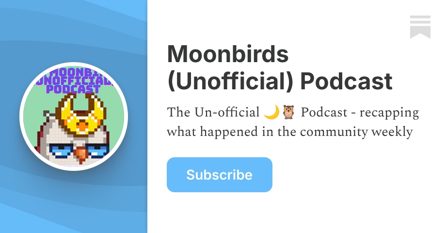 Moonbirds (Unofficial) Podcast | Un-official Moonbirds Podcast | Substack