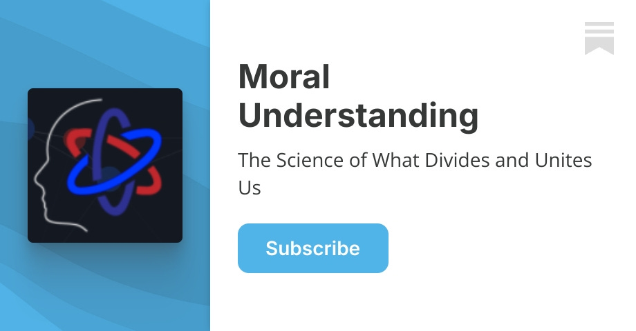 Moral Understanding | Kurt Gray | Substack