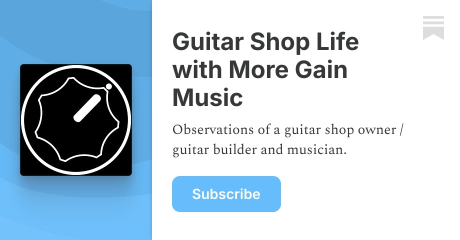 Guitar Shop Life with More Gain Music | Bryan Lee Peterson | Substack