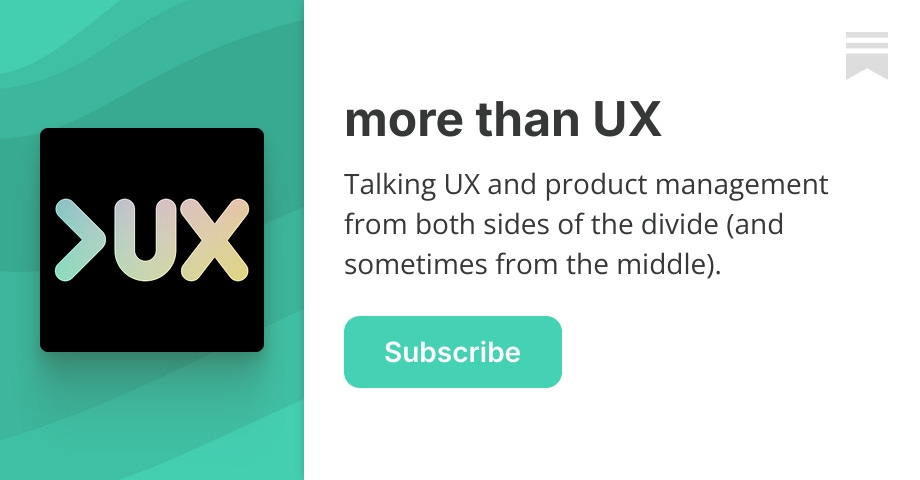 more than UX | Tom Rowson | Substack