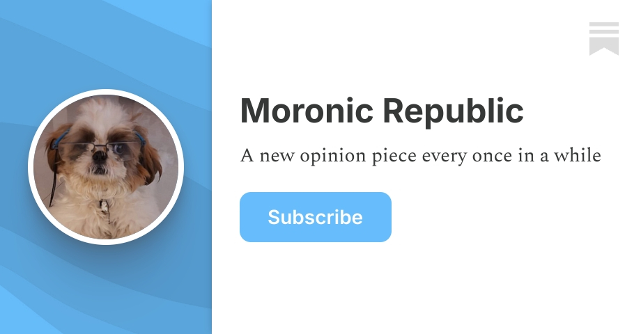 Moronic Republic | Tanay | Substack