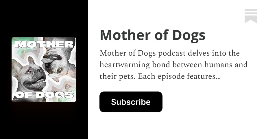 Mother of Dogs | Substack