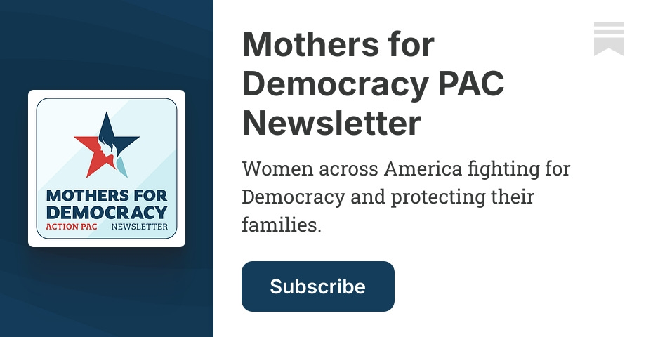Archive - Mothers for Democracy PAC Newsletter