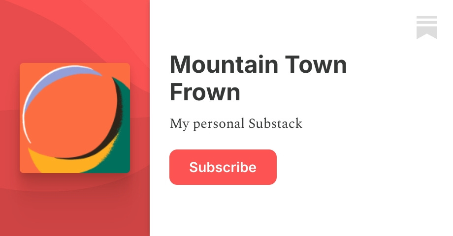 Mountain Town Frown | Charley Sutherland | Substack