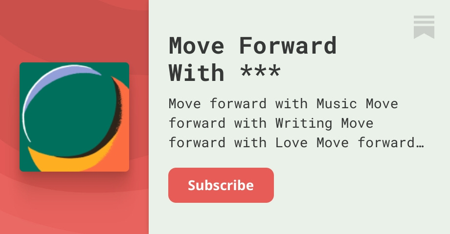Move Forward With *** | Hemanth | Substack