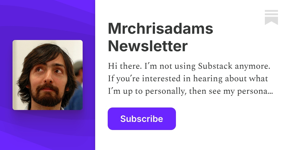 Mrchrisadams Newsletter | Chris Adams | Substack