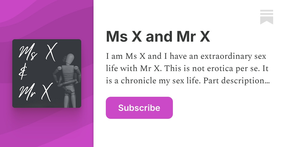 Ms X and Mr X | Ms. X | Substack