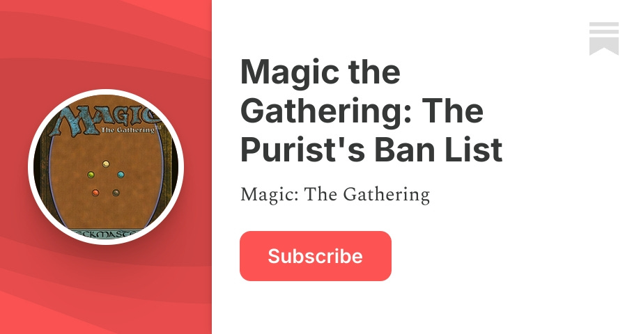 Magic the Gathering: The Purist's Ban List | Divinity of Number | Substack