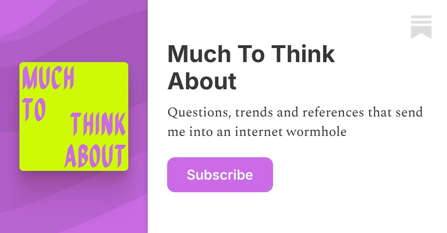 Much To Think About | Thea Bichard | Substack