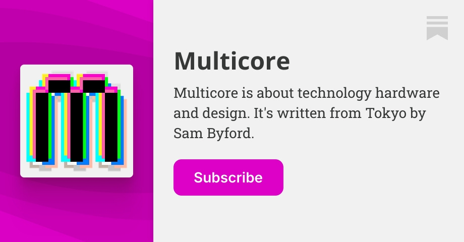 Multicore | Sam Byford | Substack