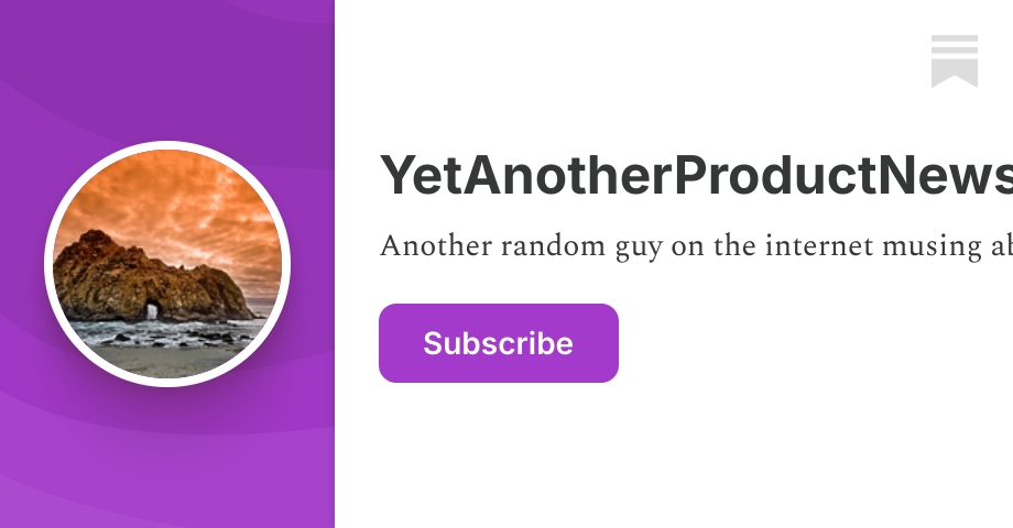 YetAnotherProductNewsletter | Sriram | Substack