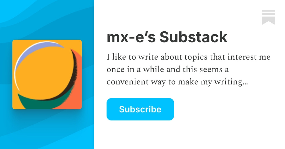 About - mx-e’s Substack